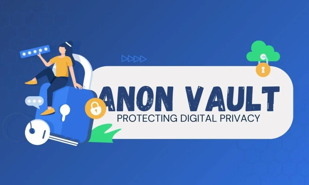 Anon Vault: Preserving Privacy in the Digital Age - Temple Publications