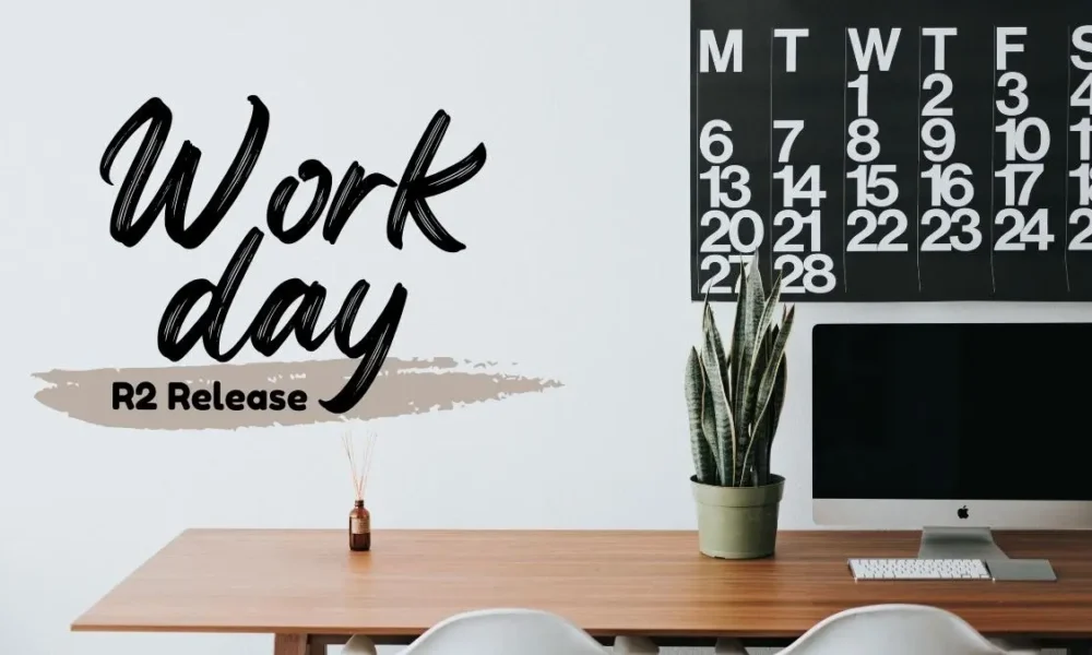 Things You Need To Know About Workday R2 Release - Temple Publications